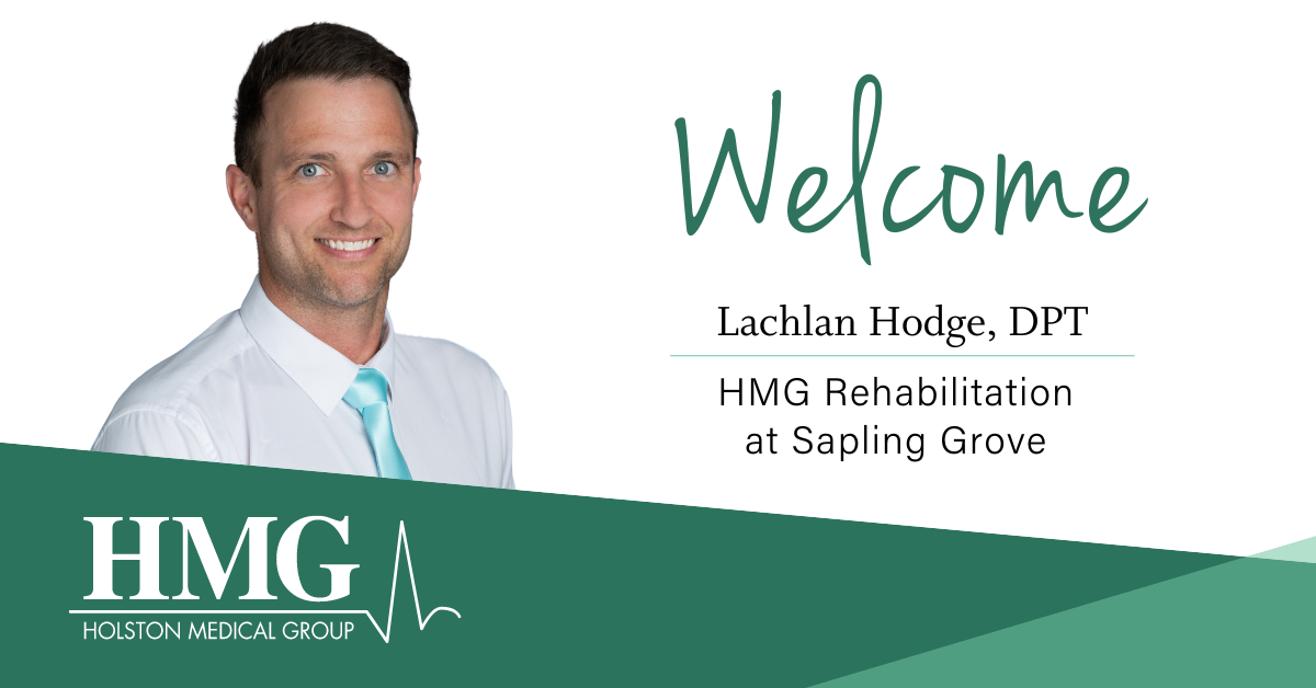 Hmg Rehabilitation Welcomes Lachlan Hodge Dpt Holston Medical Group